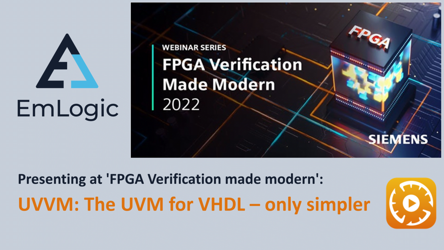 Presenting UVVM in Siemens’ webinar series 23 August - EmLogic AS